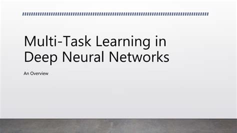 multi task learning in deep neural networks pptx