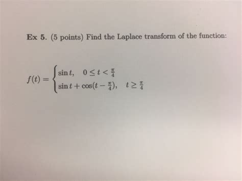 solved find the laplace transform of the function f t