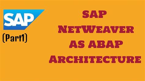 Sap Netweaver As Abap Architecture Part Sap Saptraining Viral