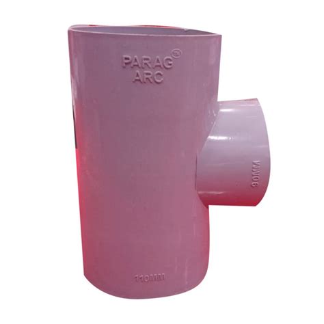 110 Mm Female Parag ARC PVC Pipe Fitting Tee Plumbing At Rs 112 Piece