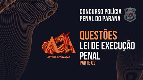 BANCA AOCP Questões comentadas da Lei de Execução Penal parte 02