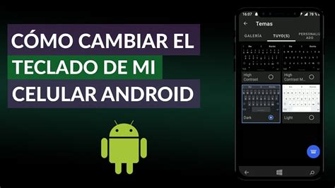 Cómo Cambiar el Teclado de mi Celular Android Fácil y Rápido YouTube