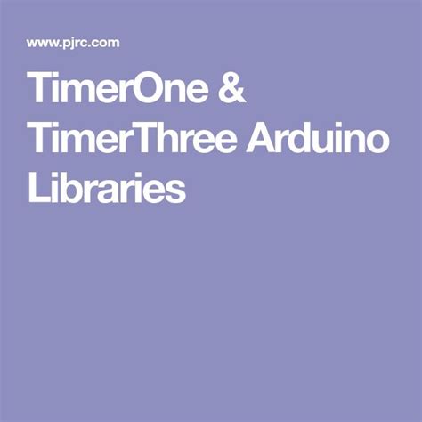 timerone and timerthree arduino libraries arduino library arduino projects