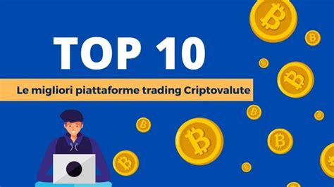 Migliori Piattaforme Trading Criptovalute E Bitcoin 10 Exchange Recensiti
