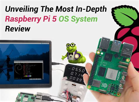 Unveiling The Most In Depth Raspberry Pi 5 OS System Review