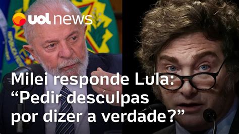 Milei responde Lula e diz que não vai pedir desculpas por dizer a
