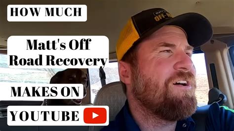 Matt S Off Road Recovery How Much Matt S Off Road Recovery Makes On