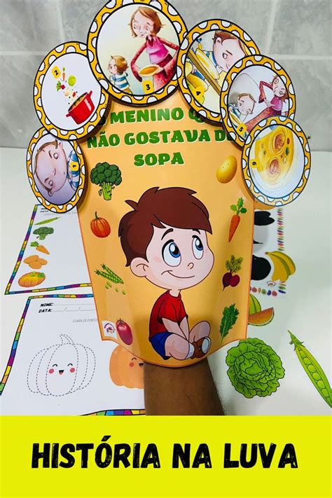 HISTORIA NA LUVA O MENINO QUE NÃO GOSTAVA DE SOPA Contém LUVA