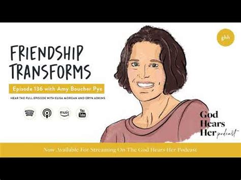 136 Friendship Transforms With Amy Boucher Pye YouTube