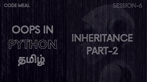 inheritance part 2 session 6 python tamil youtube