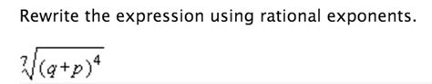 solved rewrite the expression using rational exponents