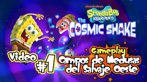 Bob Esponja The Cosmic Shake Video 1 Campos De Medusas Del Salvaje