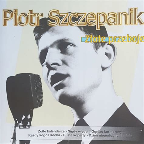 Piotr Szczepanik Złote Przeboje Zółte Kalendarze 12448301127 Sklepy