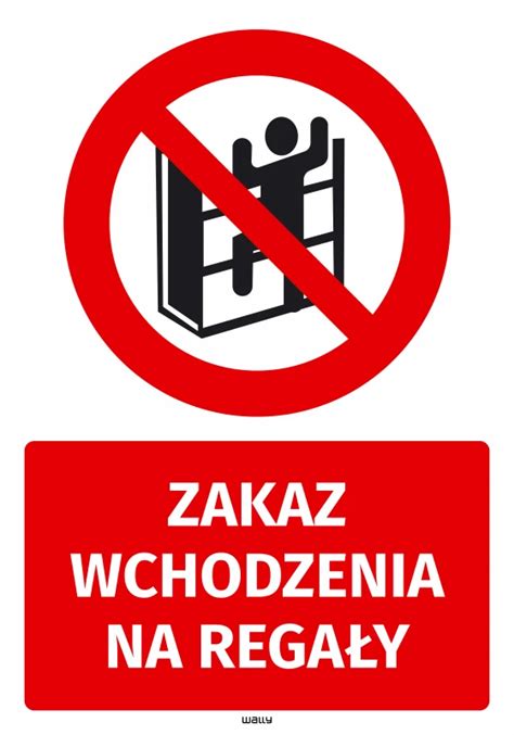 Naklejka BHP Zakaz wchodzenia na regały sklep internetowy Wally