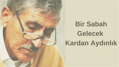 Bir Sabah Gelecek Kardan Aydınlık YouTube