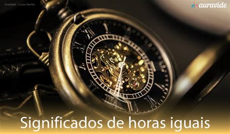 Significados De Horas Iguais 2023