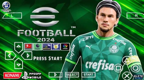 EFOOTBALL PES 2024 PPSSPP BRASILEIRO E EUROPEUS FACES REALISTAS LIGAS