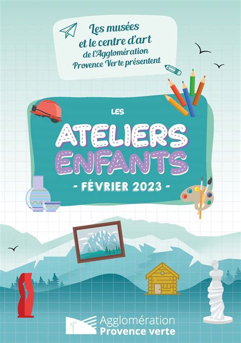 Programme Ateliers Enfants Février 2023 Musées et centres d art