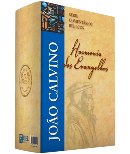 Box Série Comentário Bíblico João Calvino Harmonia dos Evangelhos