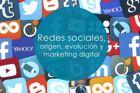 Redes sociales origen evolución y marketing digital GSoft