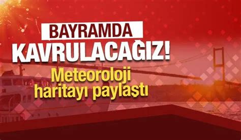 Haber On Twitter Meteoroloji Haritay Payla T Kurban Bayram Nda