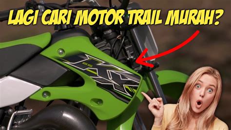 INI DIA REKOMENDASI PILIHAN MOTOR TRAIL HARGA MULAI DARI RP 8 JUTAAN