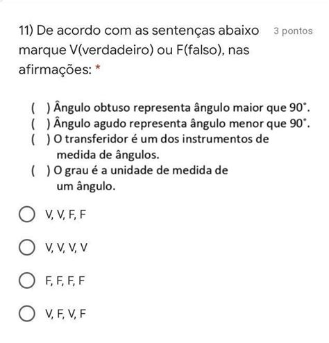 De acordo as sentenças abaixo marque V verdadeiro ou F falso nas