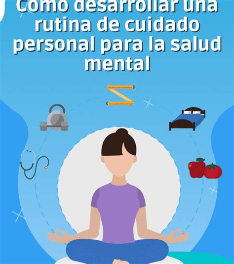 Cómo desarrollar una rutina de cuidado personal para la salud mental