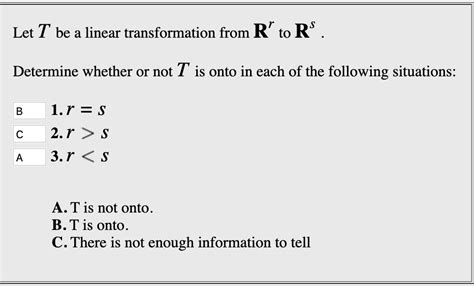 solved let t be a linear transformation from r r to r s determine whether or not t is onto in