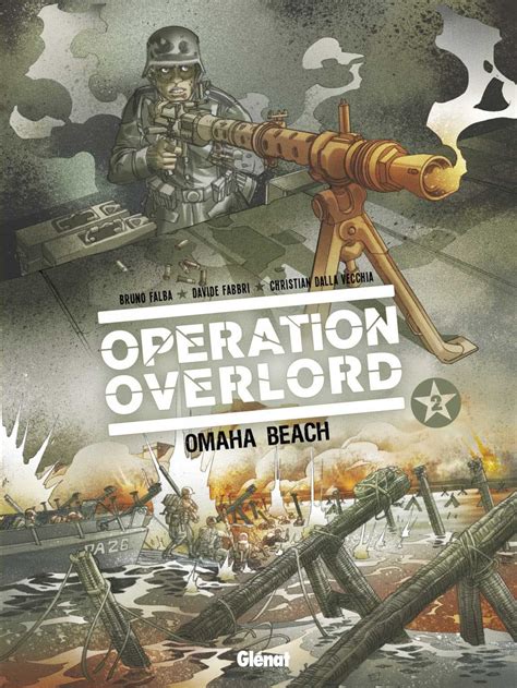 Opération Overlord tome 2 Omaha Beach la sanglante
