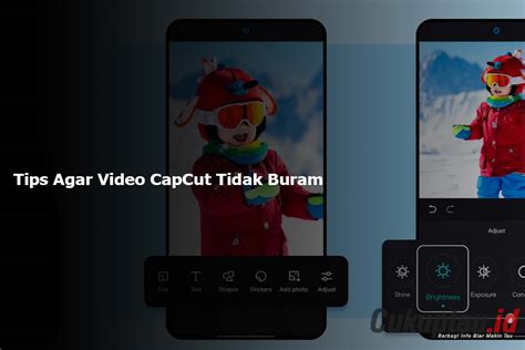 Tips Agar Video CapCut Tidak Buram Dengan Mudah Cukuptau Id