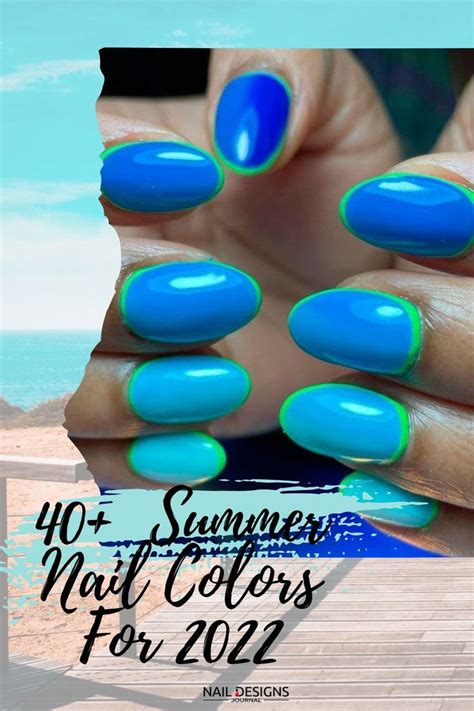 66 Best Summer Nail Colors For The Perfect Beach Day Summer Nails