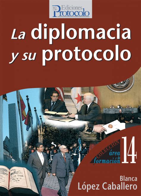La Diplomacia Y Su Protocolo Revista Protocolo