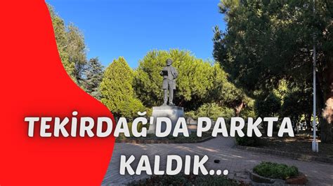 TEKİRDAĞ DA KARAVAN İLE İLK KAMPIMIZ YouTube