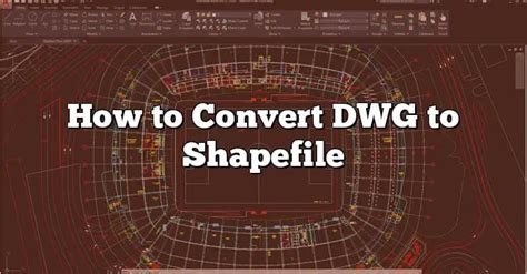 How To Convert DWG To Shapefile Step By Step CADdikt
