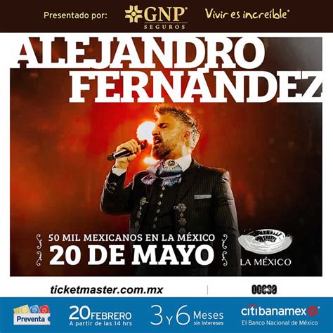 ALEJANDRO FERNÁNDEZ en la PLAZA DE TOROS LA MÉXICO el 20 de mayo
