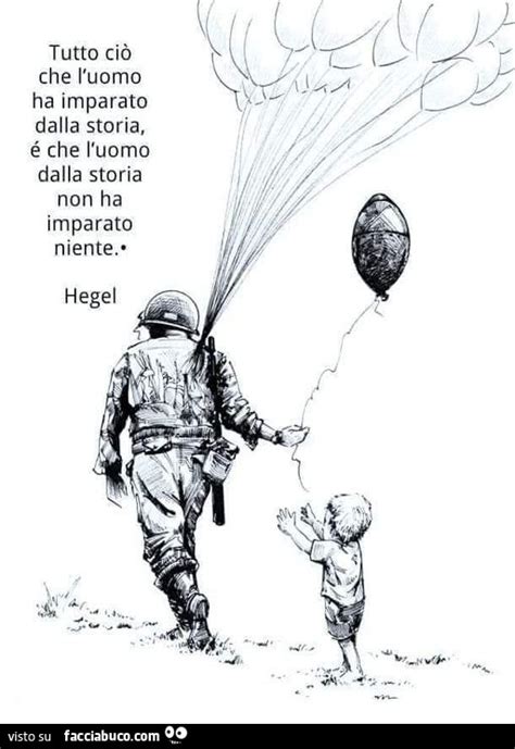 Tutto ciò che l uomo ha imparato dalla storia é che l uomo dalla