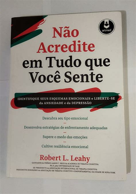 Não Acredite Em Tudo Que Você Sente Robert L Leahy Seboterapia