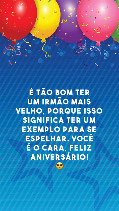 50 frases de aniversário para irmão mais velho que mostram cumplicidade