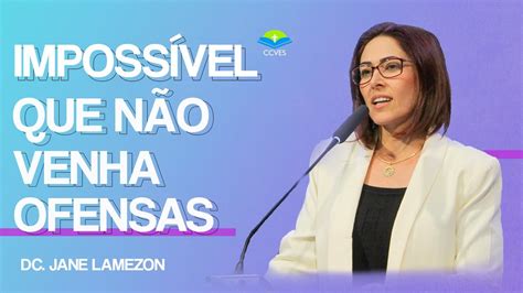 Impossível Que Não Venha Ofensas Jane Lamezon YouTube