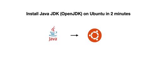 Install OpenJDK On Ubuntu In 2 Minutes YouTube