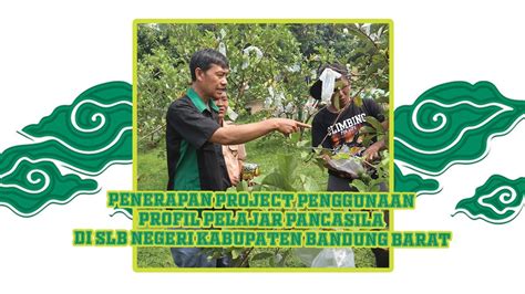 Penerapan Project Penguatan Profil Pelajar Pancasila Di SLB Negeri