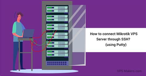How To Connect Mikrotik VPS Server Through SSH Using Putty
