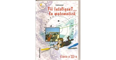 C5914 CONCURSUL FII INTELIGENT LA MATEMATICA CLASA A III A Alta