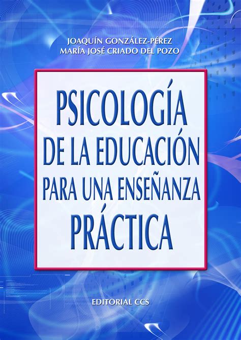Editorial CCS Libro PSICOLOGÍA DE LA EDUCACIÓN PARA UNA ENSEÑANZA
