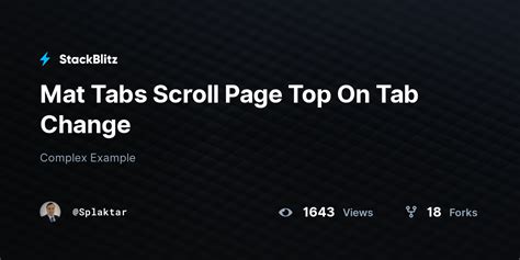 Mat Tabs Scroll Page Top On Tab Change Stackblitz
