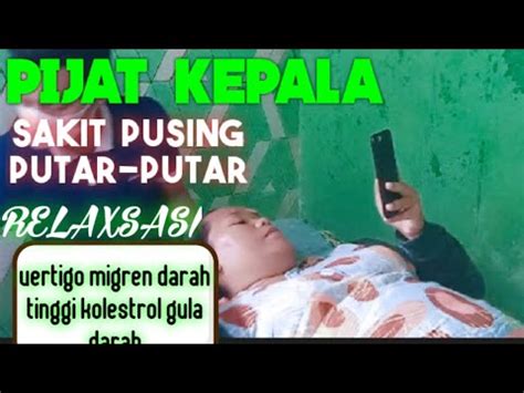 Mengatasi Sakit Kepala Pusing Migren Vertigo Dengan Pijatan Head