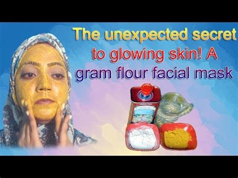 The Unexpected Secret To Glowing Skin A Gram Flour Facial Mask YouTube