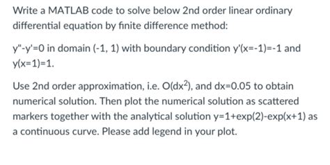 write a matlab code to solve below 2nd order linear ordinary differential equation by finite