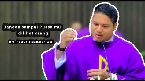 Jangan Sampai Puasa Mu Dilihat Orang Paroki Kalideres Youtube